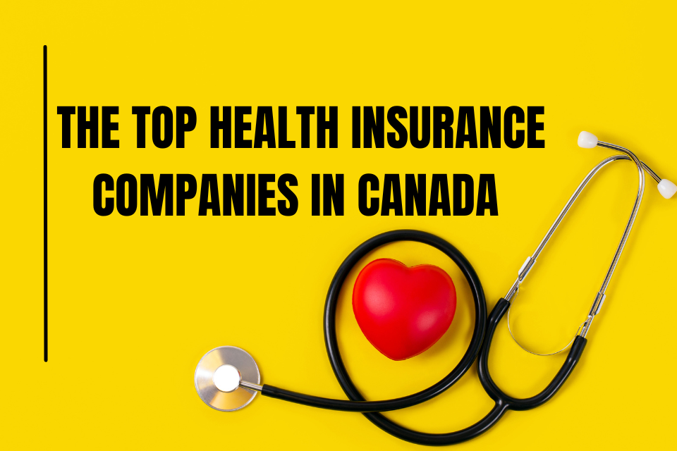 Top 5 Health Insurance Companies In Canada » CNBC Posts